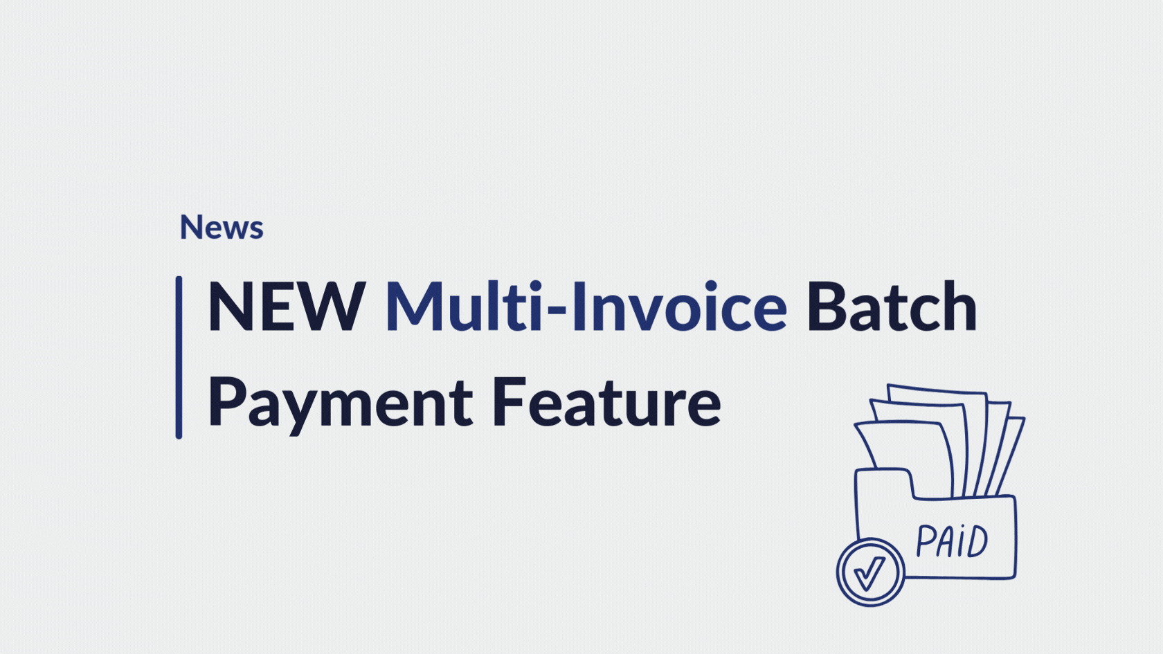 WisePay's NEW Multi-Invoice Batch Payment Feature